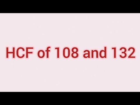 HCF of 108 and 132 | Learnmaths