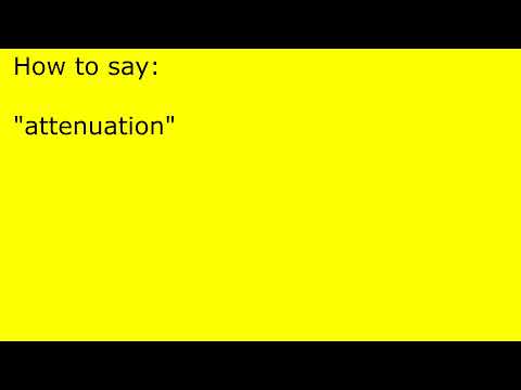 How to pronounce attenuation