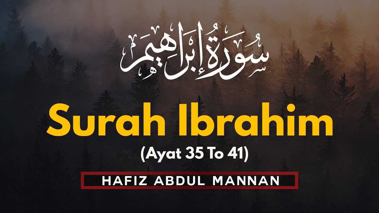 Beautiful Quran Recitation Surah Ibrahim Ayat 35 To 41 By Hafiz Abdul