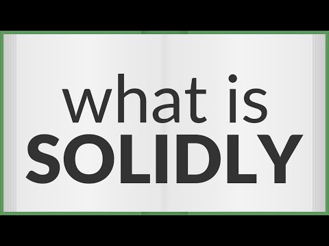 Solidly | meaning of Solidly