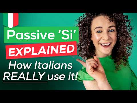 SI Passivante: How to use the Passive SI in Italian (+ FREE PDF) [Italian for Beginners]
