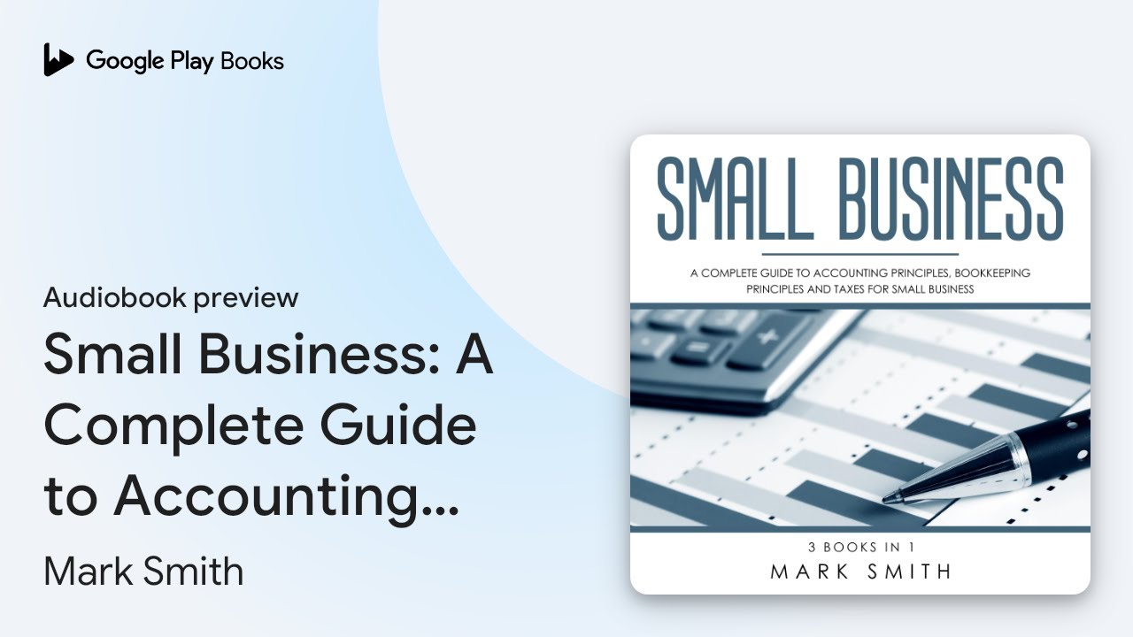 Small Business: A Complete Guide to Accounting… by Mark Smith · Audiobook preview
