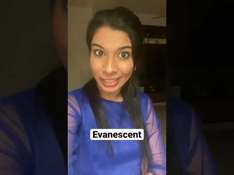 Evanescent meaning with examples