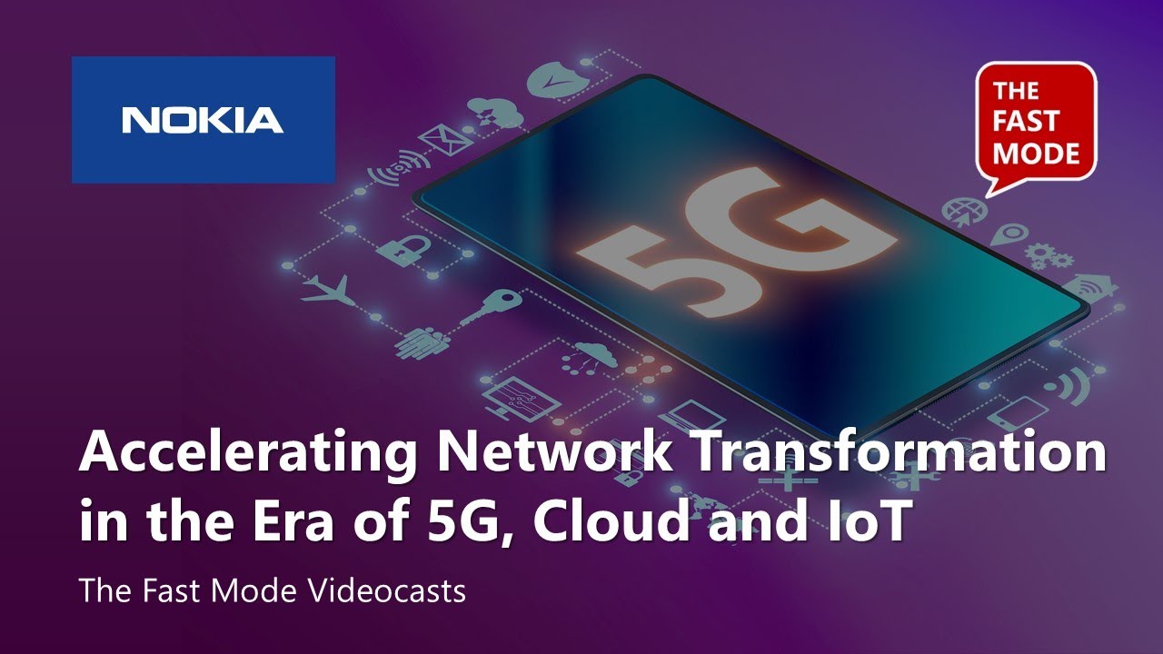 Accelerating Network Transformation in the Era of 5G, Cloud and IoT