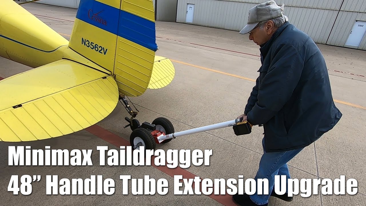 Aviation: Vans RV Aircraft - Minimax Taildragger Tug Bar Extension Upgrade
