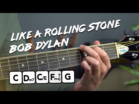 Like A Rolling Stone by Bob Dylan - essential acoustic guitar song!