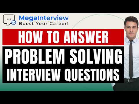 PROBLEM SOLVING INTERVIEW QUESTIONS & BEST ANSWERS! (ANSWERS from CAREER COACH in 2023!)