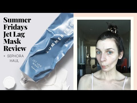 Summer Fridays Jet Lag Mask Review + A Mini Sephora Haul | First Impression
