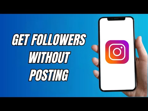 How To Get Instagram Followers Without Posting