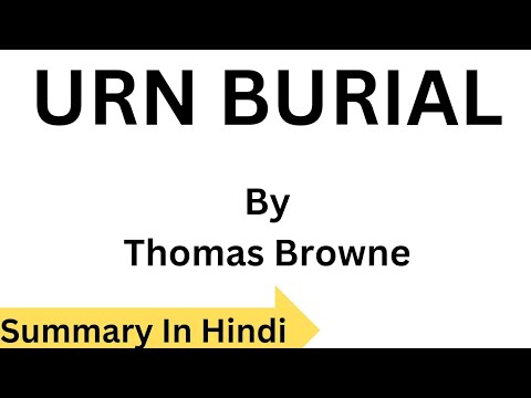Urn Burial or Hydriotaphia By Thomas Browne || Summary in Hindi