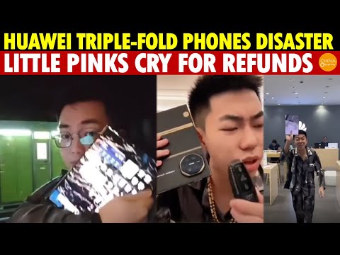 Huawei Disaster! Triple-Fold Phones Break in Days, Little Pinks Cry for ...