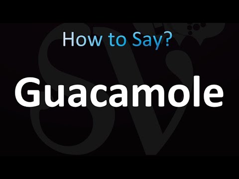 How to Pronounce Guacamole (Correctly!)