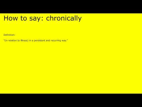 How to pronounce chronically by british speaker