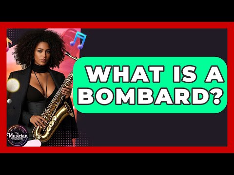 What Is A Bombard? - The Musician Encyclopedia