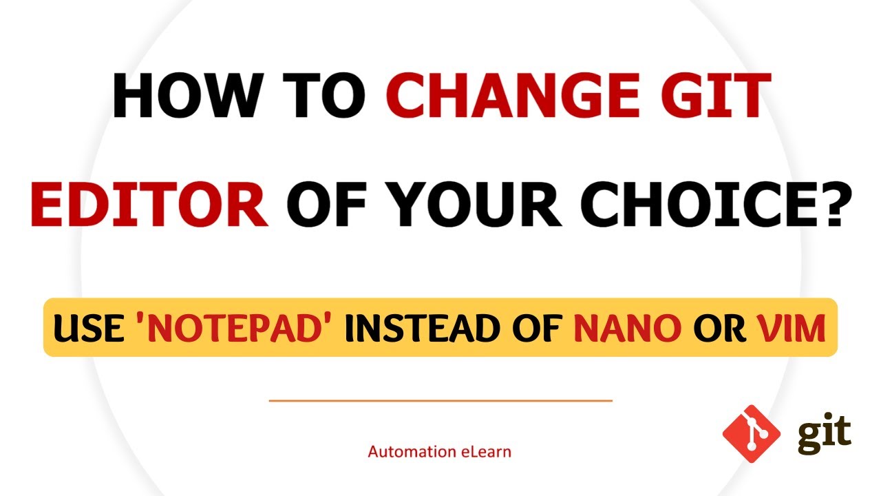 How to Easily Change Git Default Editor? | Step-by-Step Tutorial and Tips
