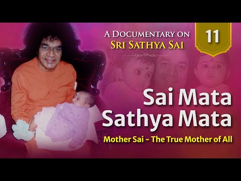 Sai Mata, Sathya Mata (Mother Sai - The True Mother of All ...
