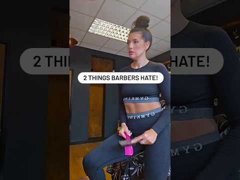 2 things Barbers hate! #femalebarber #barbershop