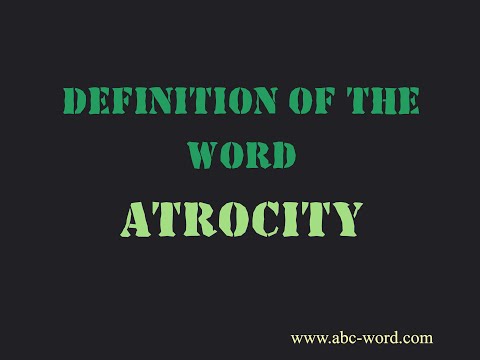 Definition of the word "Atrocity"