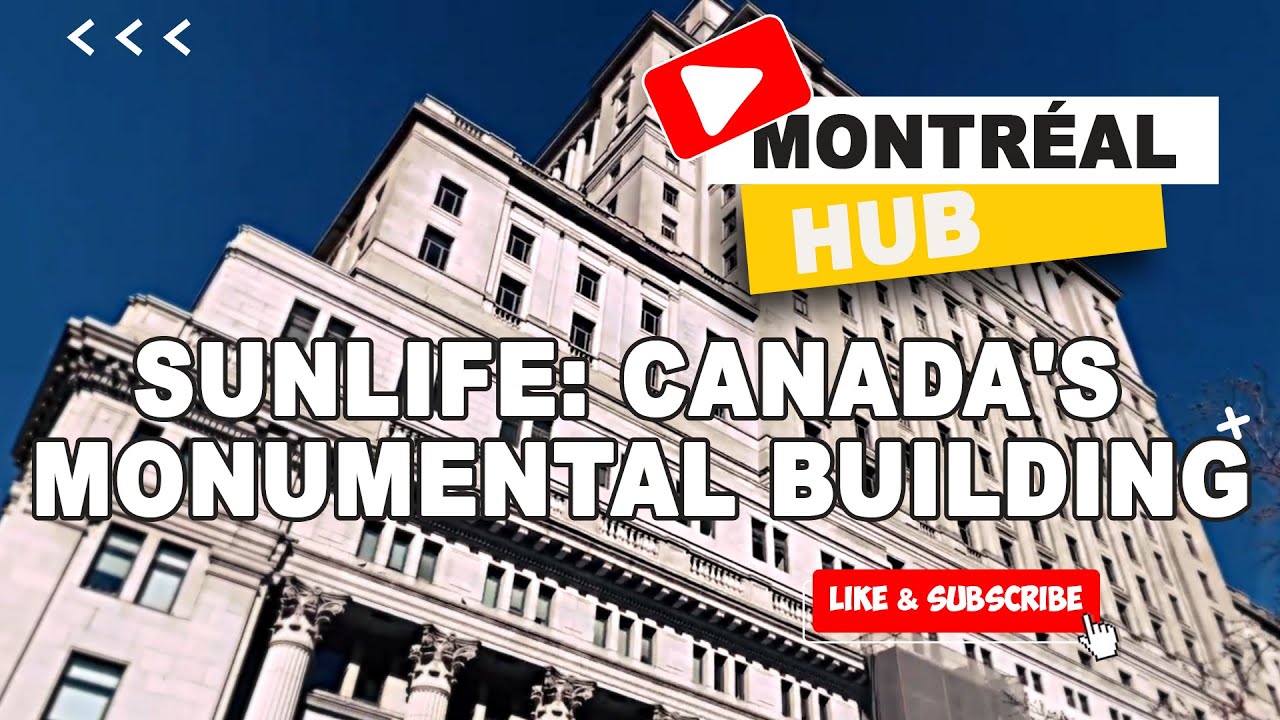 Sunlife: Canada's Monumental Building