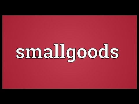 Smallgoods Meaning