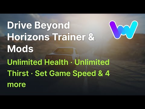 Drive Beyond Horizons Cheats and Trainer for Steam - Trainers - WeMod Community
