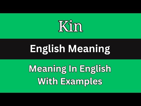 Kin meaning/What is meaning of Kin