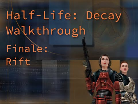Steam Community :: Video :: Half-Life: Decay Walkthrough -- Rift (Final ...