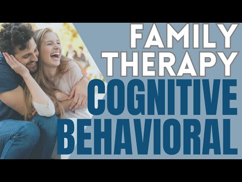 Cognitive Behavioral Family Therapy