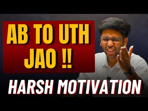 AB TO UTH JAOO !!! | Harsh Motivational Video 🔥 | Must Watch