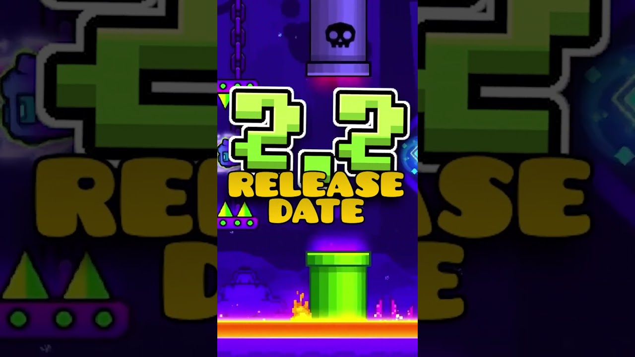 This Is The 2.2 Release Date For Geometry Dash!!