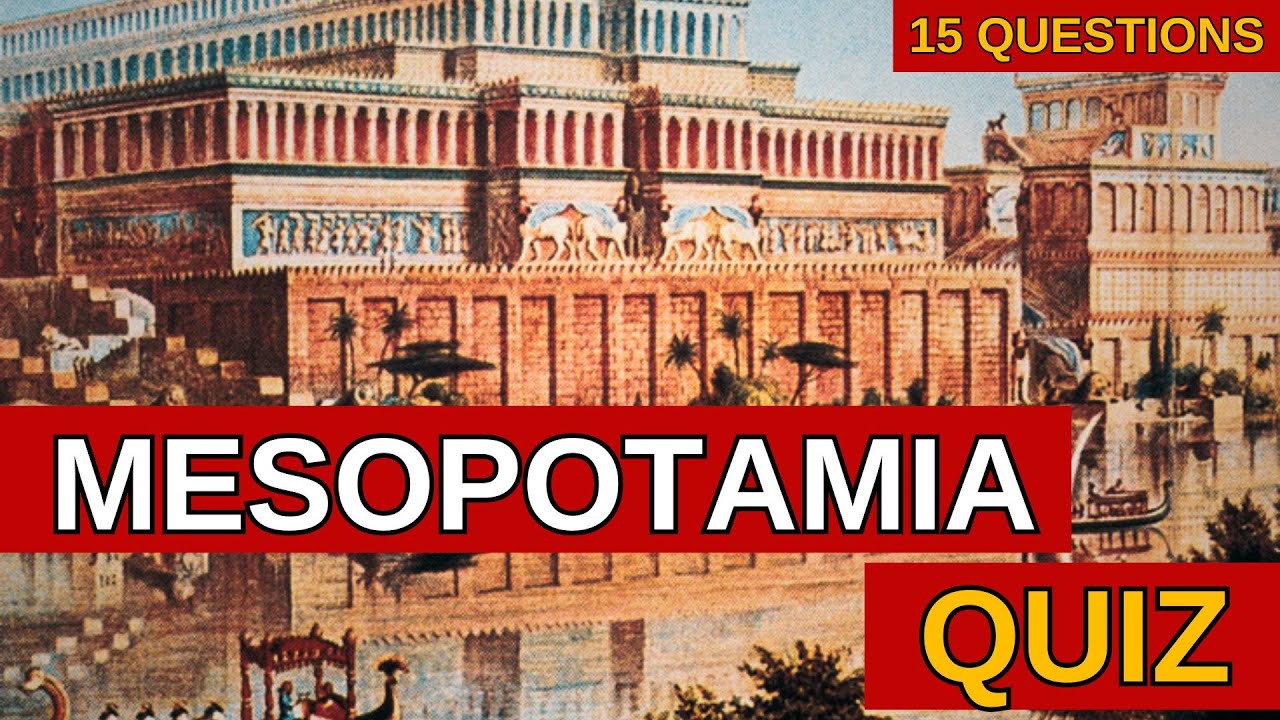 Ancient Mesopotamia Trivia Quiz! 🌍 15 Questions to Test Your Ancient Civilization Knowledge