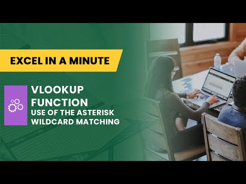 HOW TO USE VLOOKUP FUNCTION USE OF THE ASTERISK WILDCARD MATCHING BY EXCEL IN A MINUTE