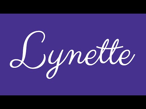 Learn how to Sign the Name Lynette Stylishly in Cursive Writing