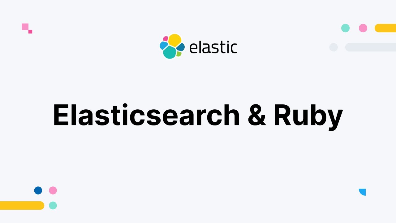 Elasticsearch & Ruby