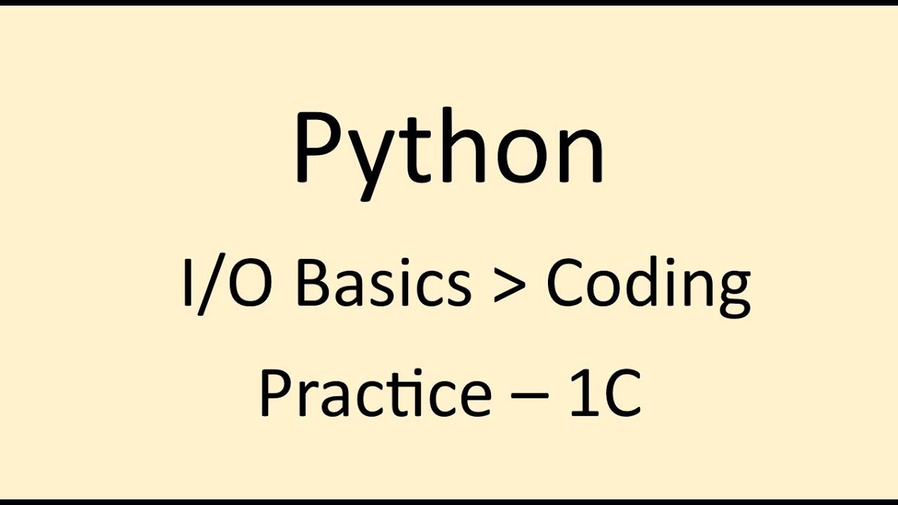 Coding Practice -1C || I/O Basics || Python  ||  NxtWave  ||  CCBP