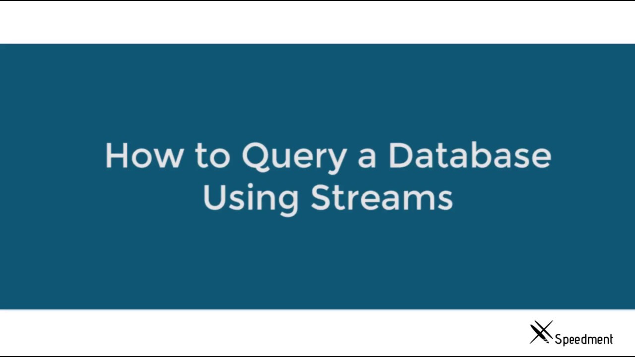Part 3: How to Query a Database Using Streams
