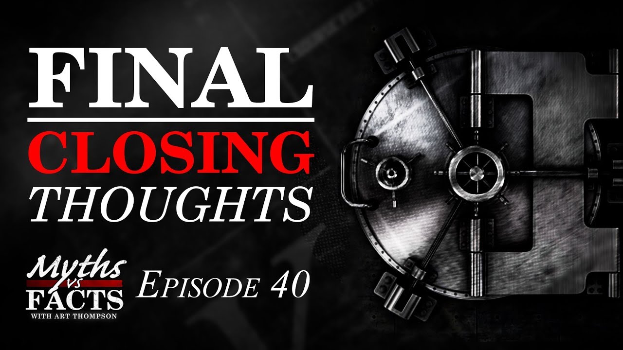 Myths VS Facts | Closing Thoughts