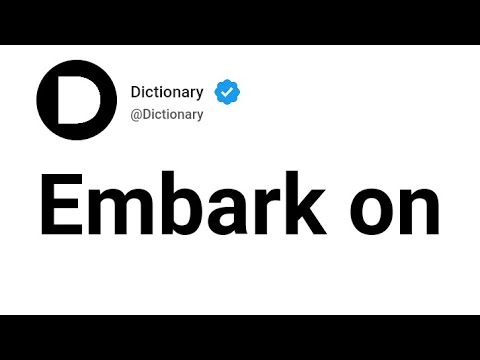 Embark on Meaning In English