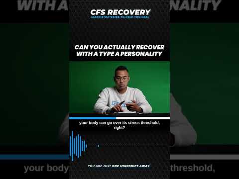 CAN YOU ACTUALLY RECOVER WITH A TYPE A PERSONALITY | CHRONIC FATIGUE SYNDROME