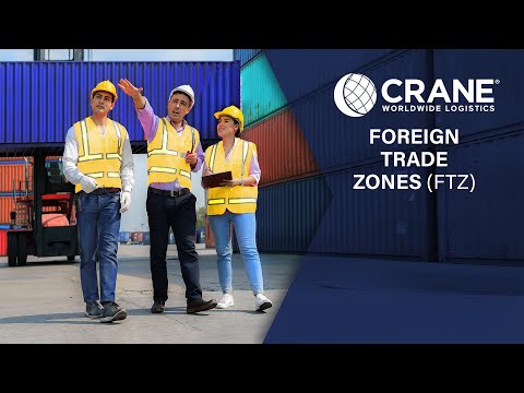 Foreign Trade Zones (FTZ) - Crane Worldwide Logistics