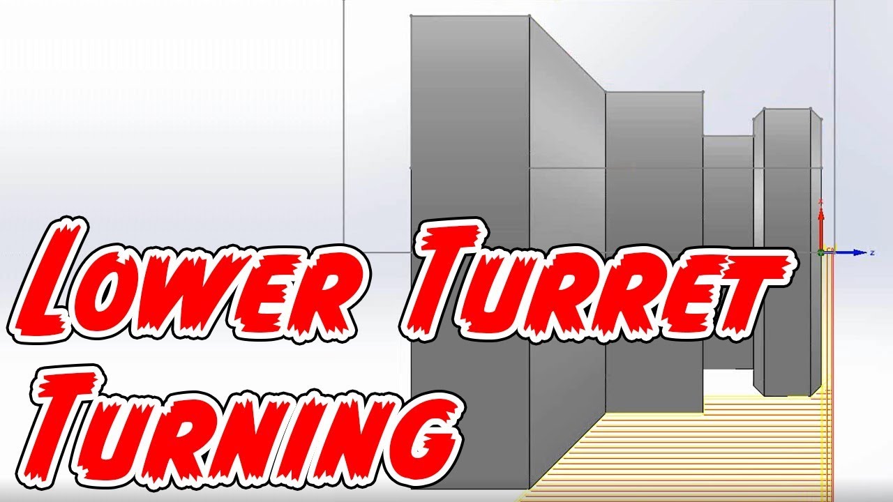 Lower Turret Turning