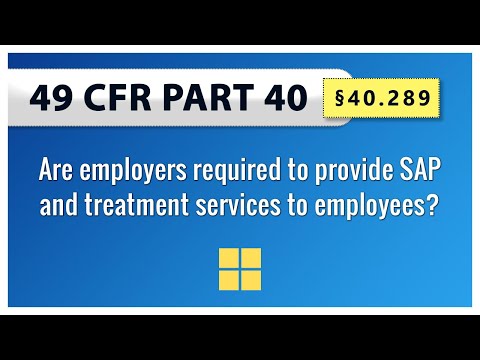 §40.289 Are employers required to provide SAP and treatment services to employees?