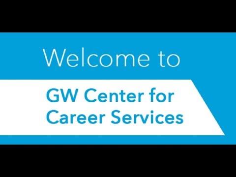 Welcome to the GW Center for Career Services: Navigating the Space