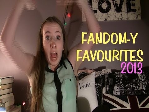 Fandom-y Favourites 2013