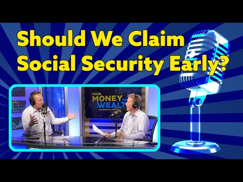 Should We Claim Social Security Early? How Do Taxes Figure Into the Calculation? I YMYW Podcast