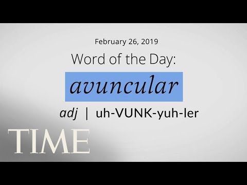Word Of The Day: AVUNCULAR | Merriam-Webster Word Of The Day | TIME