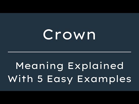 What Does Crown Mean? Crown Meaning in English With 5 Example Sentences