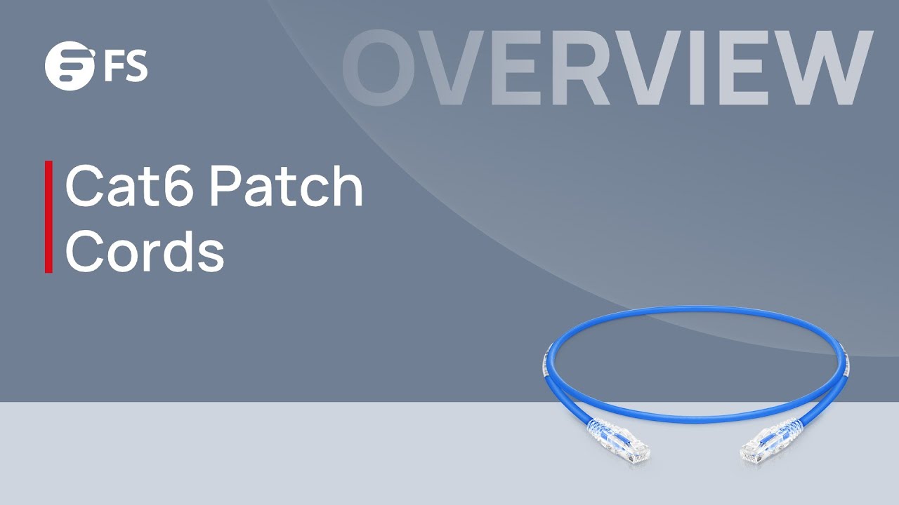 Cat6 Patch Cords Overall Introduction | FS