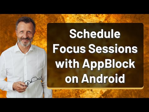 Schedule Focus Sessions with AppBlock on Android