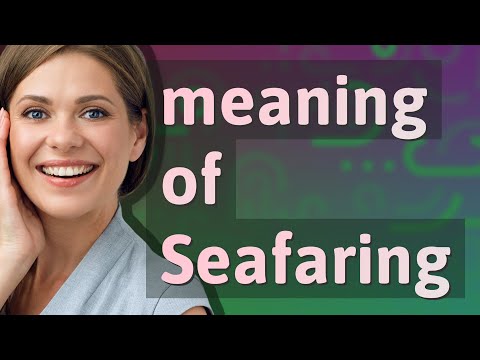 Seafaring | meaning of Seafaring